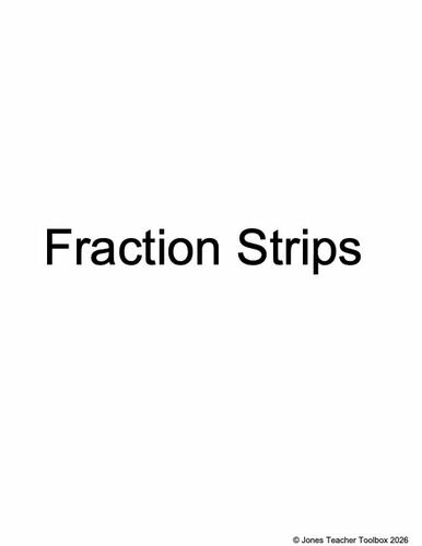 Editable Fraction Strips and Rectangular Models by Jones Teacher Toolbox
