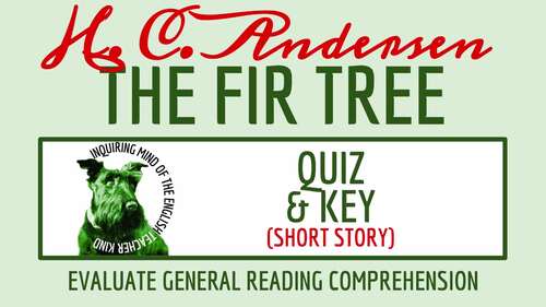 "The Fir Tree" Quiz | Holiday Story with Comprehension Questions ...