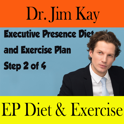 Executive Presence Diet and Exercise Plan 2 of 4 by Jim Kay | TPT