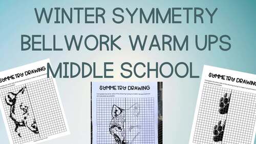 Winter Symmetry Bellwork Warm Ups Middle School by Jackie Partridge Art