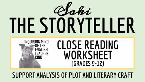 "The Storyteller" by Saki Close Reading Analysis Worksheet for High School