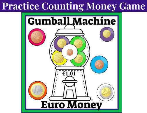 Gumball Machine Euro Money Game – Practice Counting Euro Coins | TPT