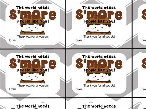 Cute Smores Teacher/ Staff Appreciation Treat Tag- The world needs S ...
