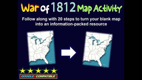 War of 1812 Map Activity: Fun, engaging follow-along 21-slide PPT