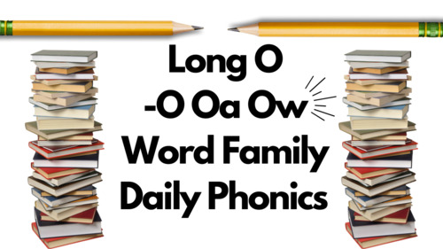 Daily Phonics: Long O -O Oa Ow Follow Along by Dr Hines | TPT
