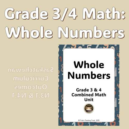 Saskatchewan Split Grade 3&4 Combined Math Unit: Understanding Whole ...