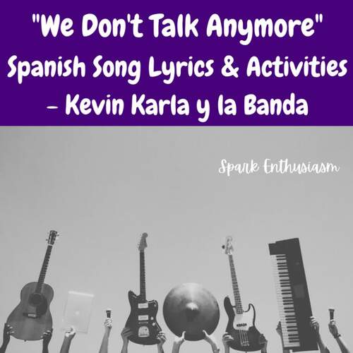 We Don't Talk Anymore Lyrics & Activities in Spanish - Kevin Karla y la ...