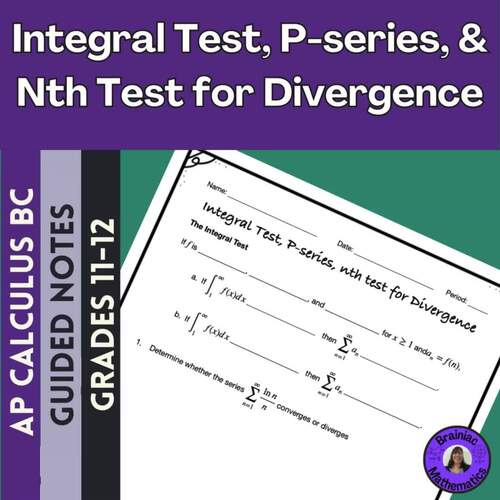 Integral Test for Series, P-Series, & Nth Term Test for Divergence ...