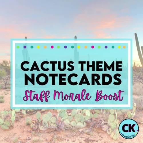 Cactus Themed Notecards - Staff Morale Booster by Counseling Kee