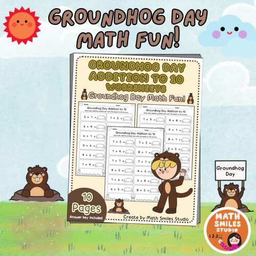 Groundhog Day Addition to 10 Worksheets | Math Practice | Kindergarten ...