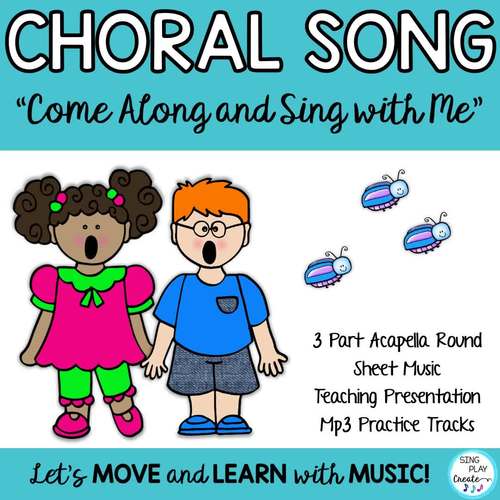 Choral Song & Solfege Lesson "Come Along and Sing With Me" 3 part ...