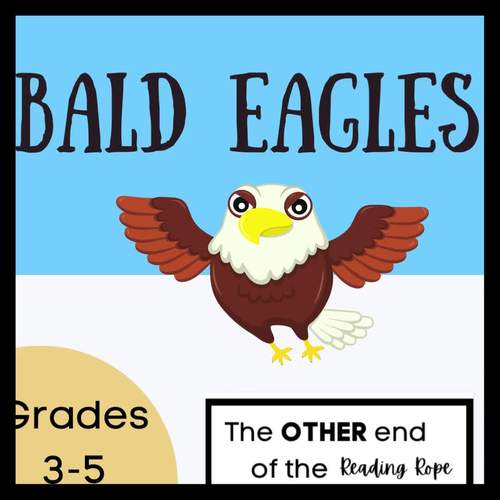 Reading Comprehension Bald Eagles by The OTHER end of the Reading Rope