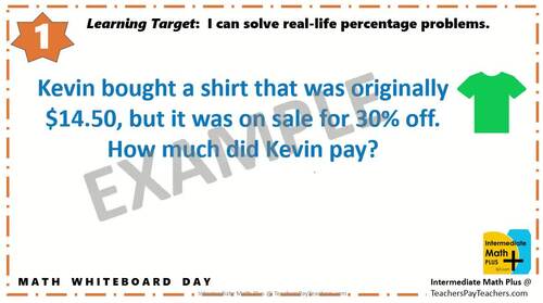 MATH WHITEBOARD DAY Real-Life Percentage Problems by Intermediate Math PLUS