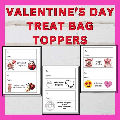 Valentine's Day Treat Bag Toppers| Student gifts| Tags| Labels | TPT