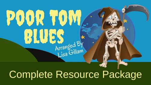 Have You Seen the Ghost of Tom: 3-Part Blues Arrangement with Orff ...