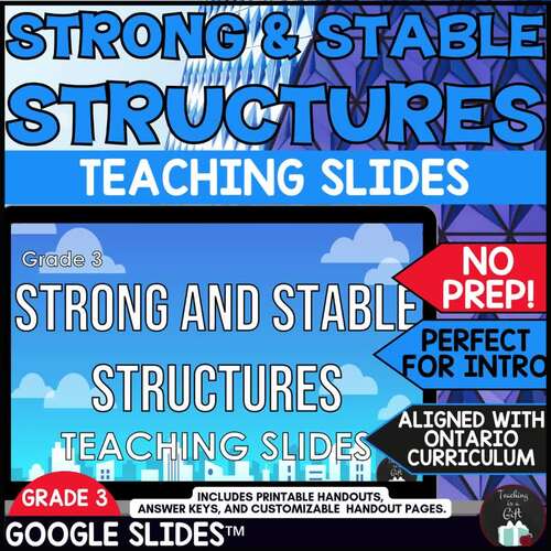 GRADE 3 STRONG AND STABLE STRUCTURES - DIGITAL INSTRUCTION SLIDES - ONTARIO