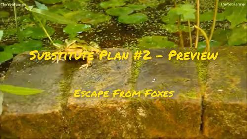 Substitute Plans #2 Escape From Foxes (part 2) by Lessons by Cassy