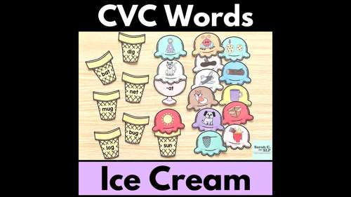 Ice Cream CVC Words and Word Families Decoding and Matching Activities
