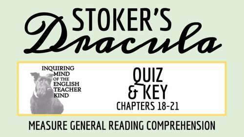Dracula Quiz and Key for Chapters 18 through 21 (Printable) | TpT