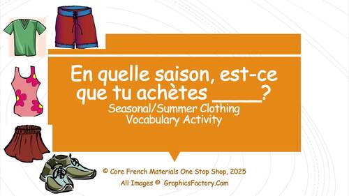 Core French Seasonal/Summer Clothing Unit Unit Phrase Activity: Saison ...