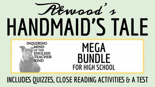 The Handmaid's Tale Mega Bundle of Quizzes, Close Readings, and a Test ...