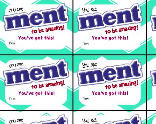 Mentos Testing Encouragement Tag- You're MENT to be amazing! You've got ...