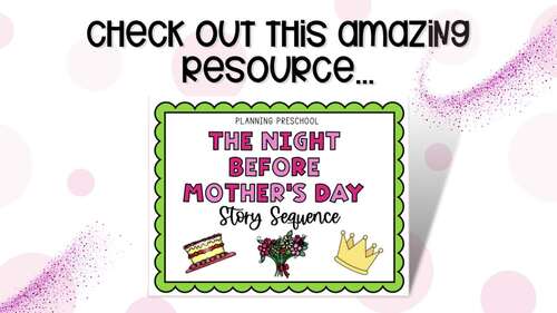 THE NIGHT BEFORE MOTHER'S DAY Story Sequence Activities | Sequencing ...