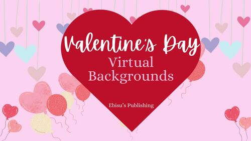 Valentine's Virtual Backgrounds for Zoom, Google Meet, and more!