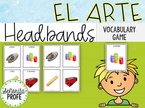 El Arte , Spanish Art Class Headbands Game by Senorita Profe | TPT