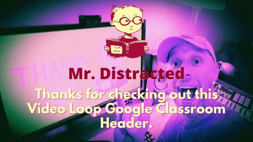 Animated Google Classroom Header (Video Loop) “Cathy" Distant Learning