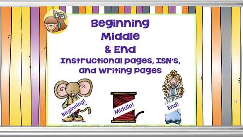Beginning, Middle, and End Writing PDF Lesson by Wise Owl Factory