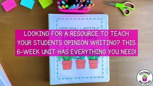 Opinion Writing Unit with 6 Weeks of Lesson Plans for 2nd & 3rd | TPT
