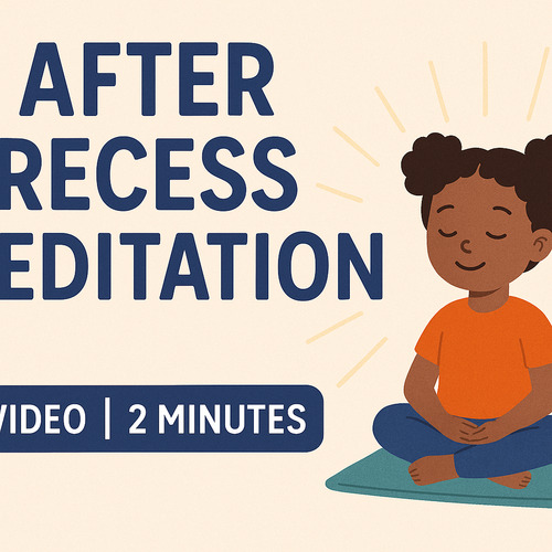 Video: After Recess Guided Meditation for Kids | SEL Tool for PreK–1st ...