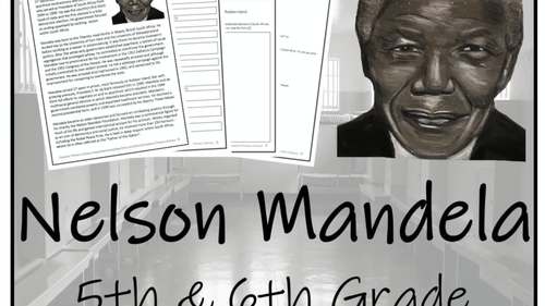 Nelson Mandela Close Reading Comprehension Activity | 5th Grade & 6th Grade