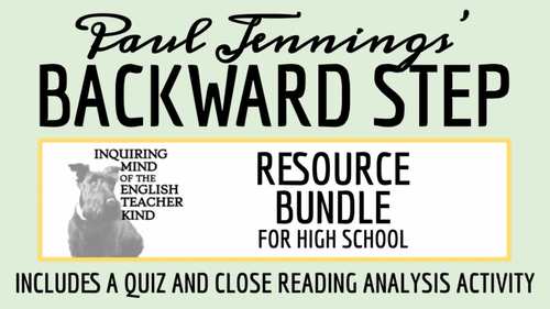 "Backward Step" by Paul Jennings Quiz and Close Reading Worksheet Bundle