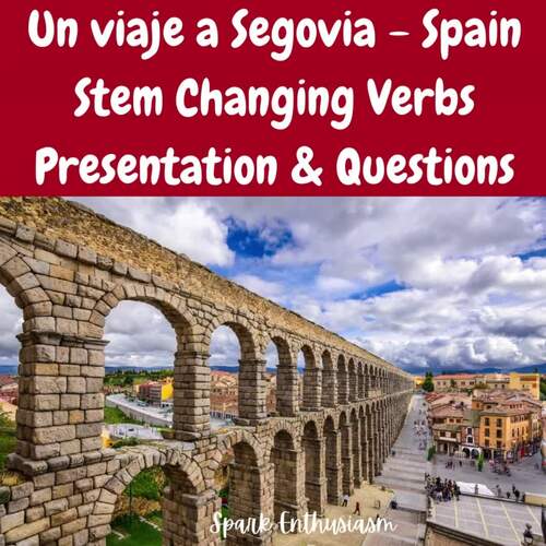 Un viaje a Segovia - Spain Stem Changing Verbs Presentation & Questions