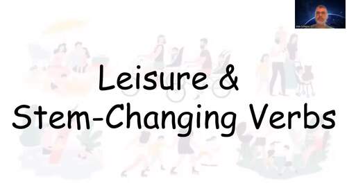 Spanish II Unit: Leisure & Stem-Changing Verbs by Sr and Monsieur Schepeez