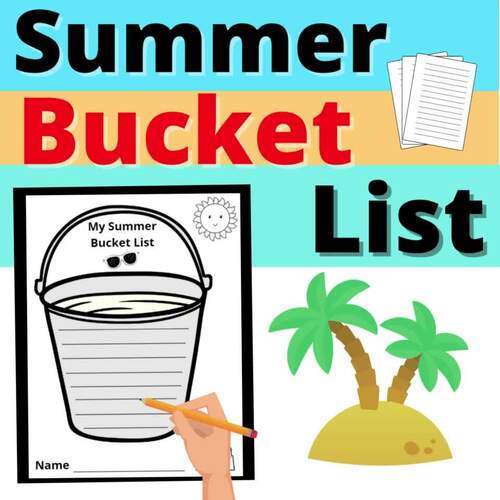 Summer Bucket List Activity Resource Fun End of School Year Writing Prompt