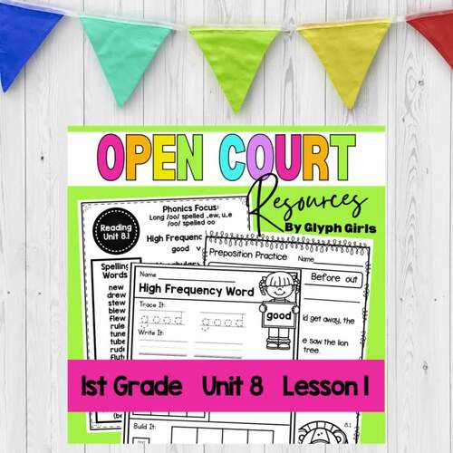 Open Court Reading 1st Grade Unit 8, Lesson 1 Resources by Glyph Girls