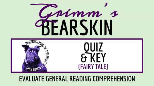 "Bearskin" by the Brothers Grimm Quiz and Answer Key | Fairy Tale Worksheet