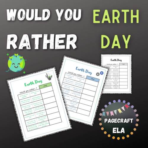 Earth Day | Would You Rather | Discussion and Reasoning | Middle and ...