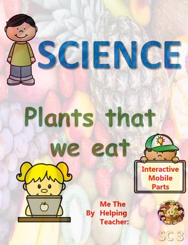 Science Plants that we eat Interactive Power Point by Me The Helping ...