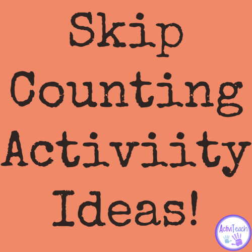 5 Fun and Engaging Skip Counting Activities and Games For Elementary or ...