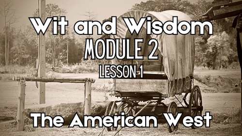 The American West Wit and Wisdom Grade 2 Module 2 Lessons 11-15 Slide ...