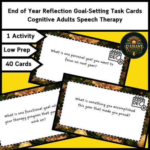 End of Year Reflection Goal-Setting Task Cards Cognitive Adults Speech ...