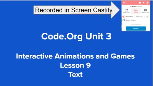 Code.Org Unit 3, Lesson 9 - Screencastify Tutorial by Carol Schmidt
