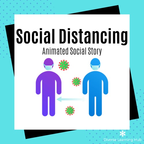 Social Distancing - Animated Distance Learning Social Story | TpT