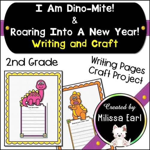 Second Grade I Am Dino-Mite & Roaring Into a New Year Writing + Craft ...