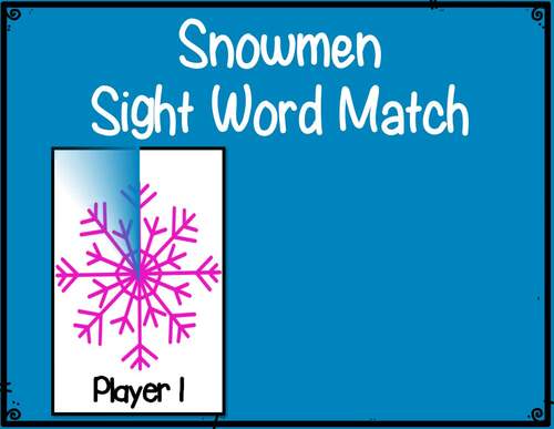 Snowmen Sight Word Match Game by The Teaching Scene by Maureen | TPT