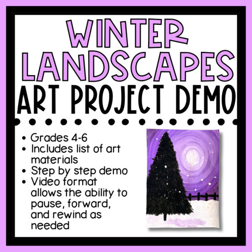 Art Project Teacher Demo - Winter Landscapes (Grades 4-6) by Fonts by Leah